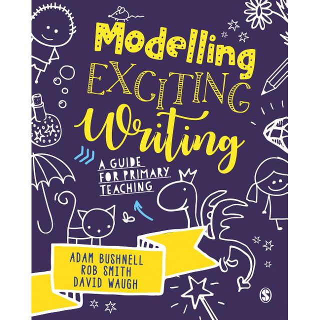 Modelling Exciting Writing : A Guide for Primary Teaching (Hardcover ...