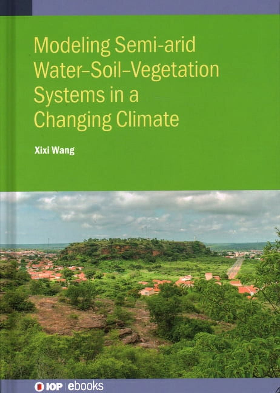 Modeling Semi-arid Water-Soil-Vegetation Systems, (Hardcover) - Walmart.com
