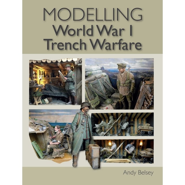 Modelling Ww1 Trench Warfare, (Paperback) - Walmart Business Supplies