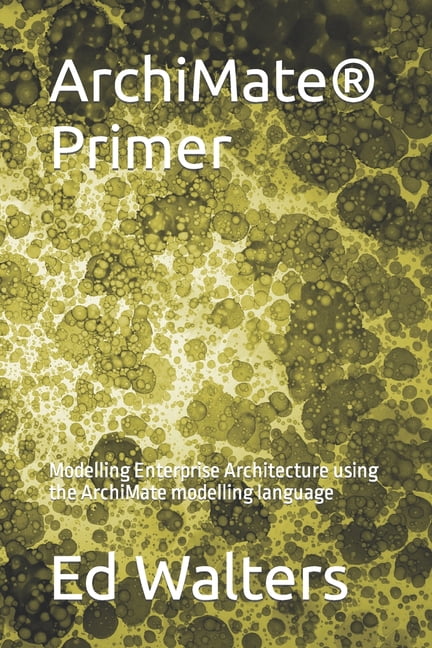Modelling the Enterprise: ArchiMate Primer: Modelling Enterprise ...
