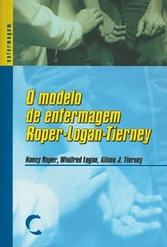 Modelo De Enfermagem Roper-Logan-Tierney, O - Walmart.com