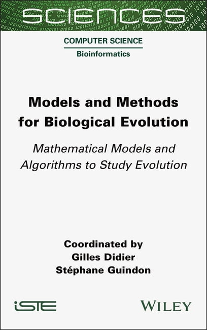 Models and Methods for Biological Evolution: Mathematical Models and Algorithms to Study ...