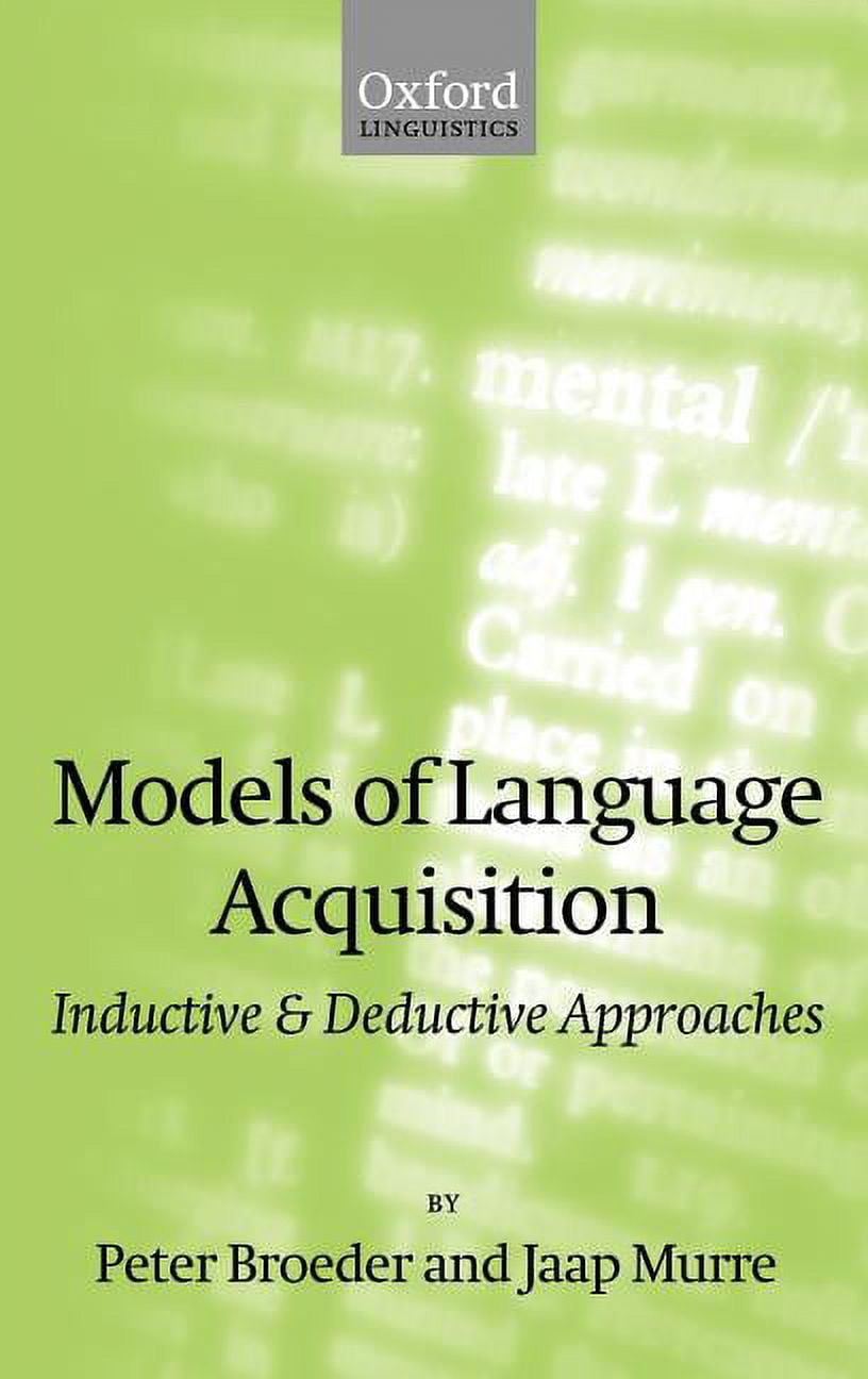 Models of Language Acquisition: Inductive and Deductive Approaches ...