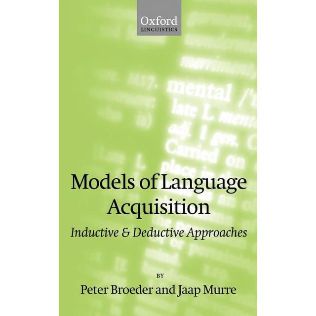 Models of Language Acquisition: Inductive and Deductive Approaches ...