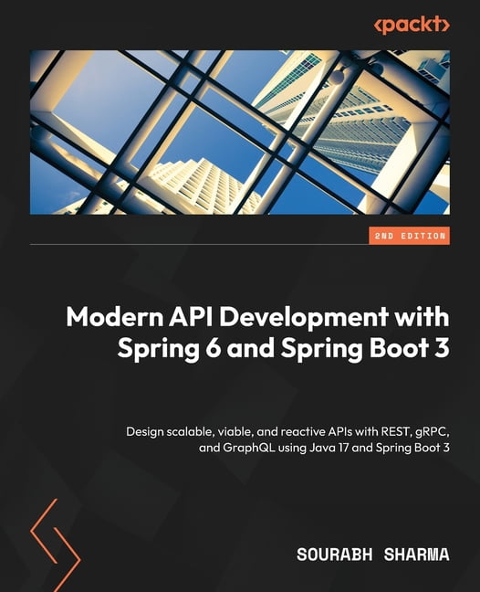 Modern Api Development With Spring 6 And Spring Boot 3 Second Edition