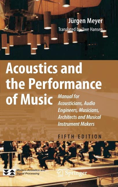 Modern Acoustics and Signal Processing Acoustics and the Performance of ...