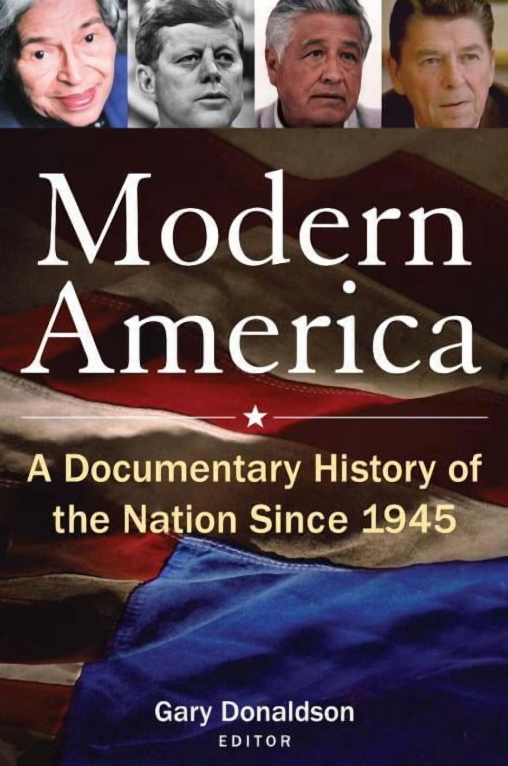 Modern America: A Documentary History of the Nation Since 1945: A ...