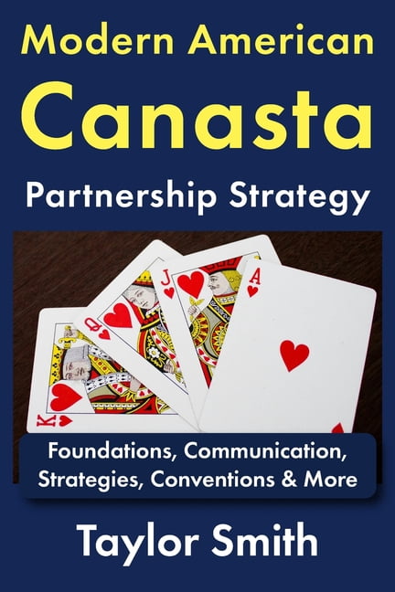 Modern American Canasta Modern American Canasta Partnership Strategy ...