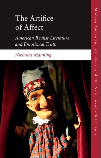 Modern American Literature and the New T The Artifice of Affect ...