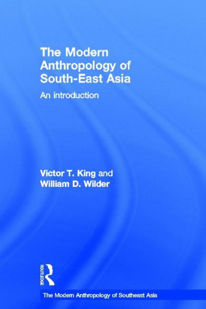 Modern Anthropology of South-East Asia The Modern Anthropology of South ...