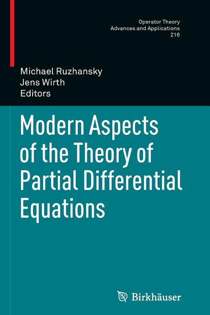 Modern Aspects of the Theory of Partial Differential Equations ...