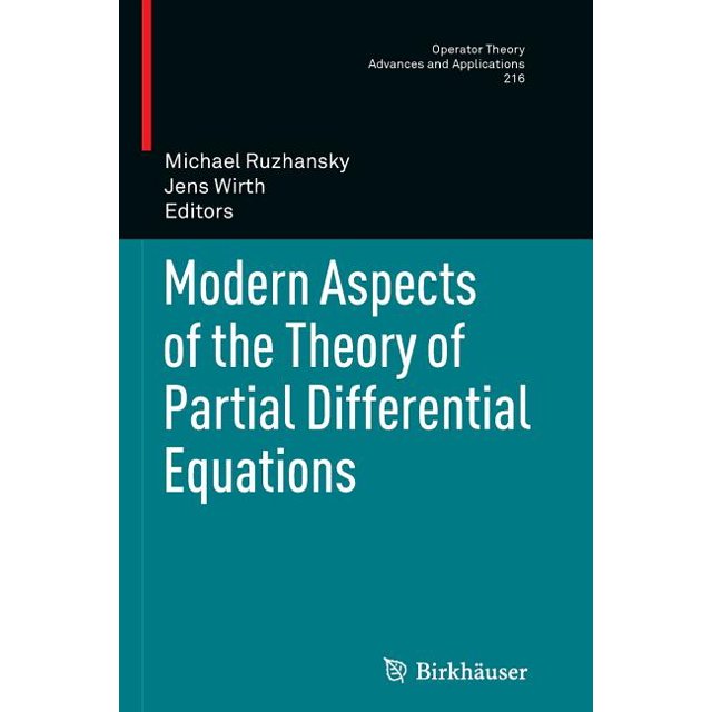 Modern Aspects of the Theory of Partial Differential Equations ...