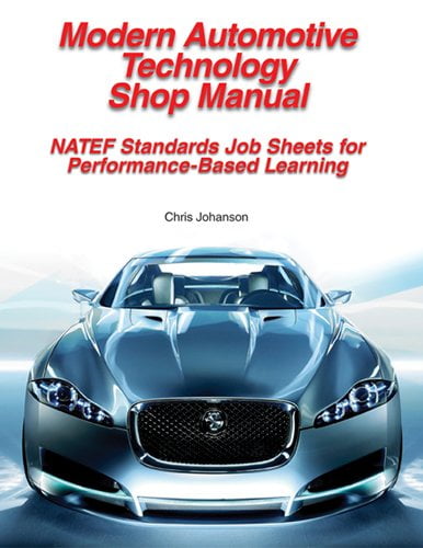 Pre-Owned Modern Automotive Technology Shop Manual: Natef Standards Job ...