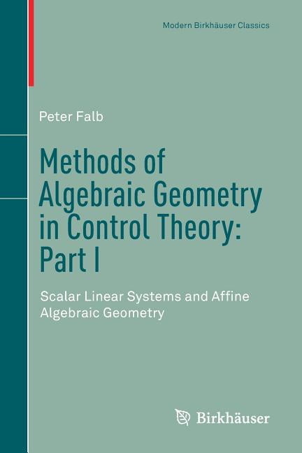 Modern Birkhäuser Classics Methods of Algebraic Geometry in Control ...