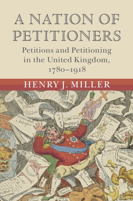 Modern British Histories A Nation of Petitioners: Petitions and ...