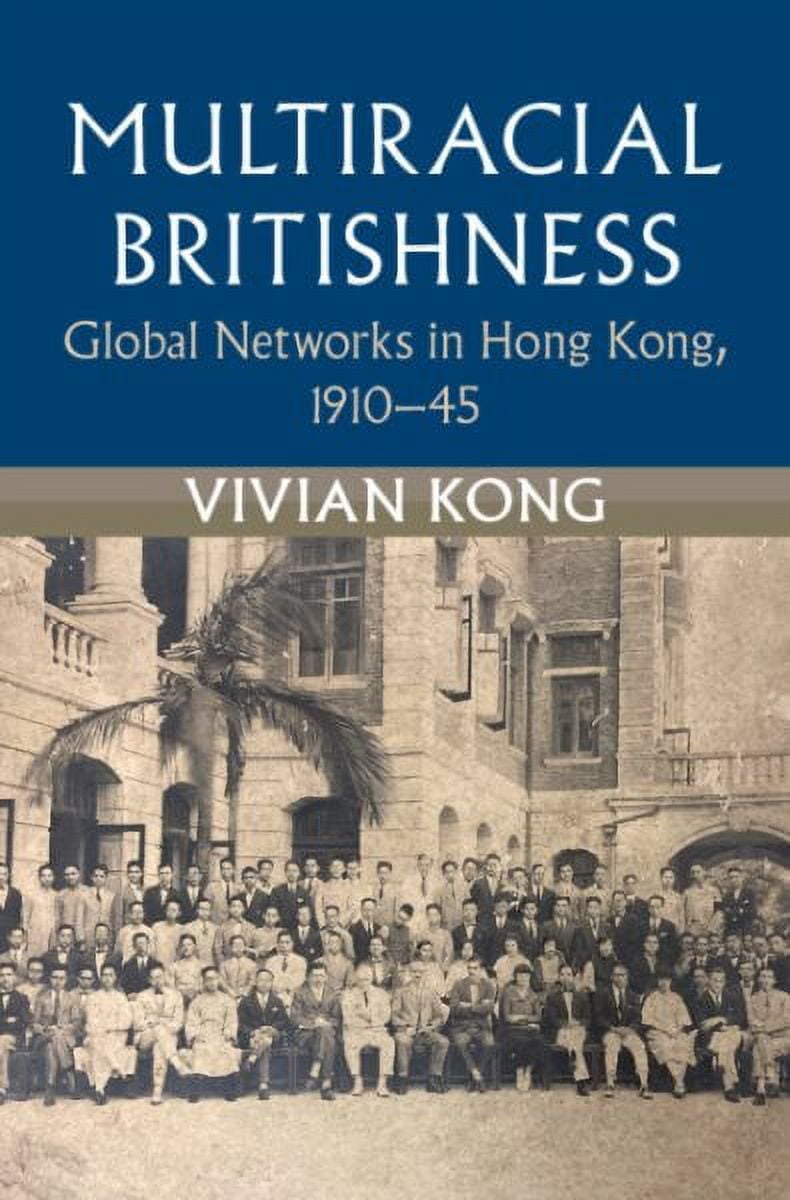 Modern British Histories: Multiracial Britishness: Global Networks in ...