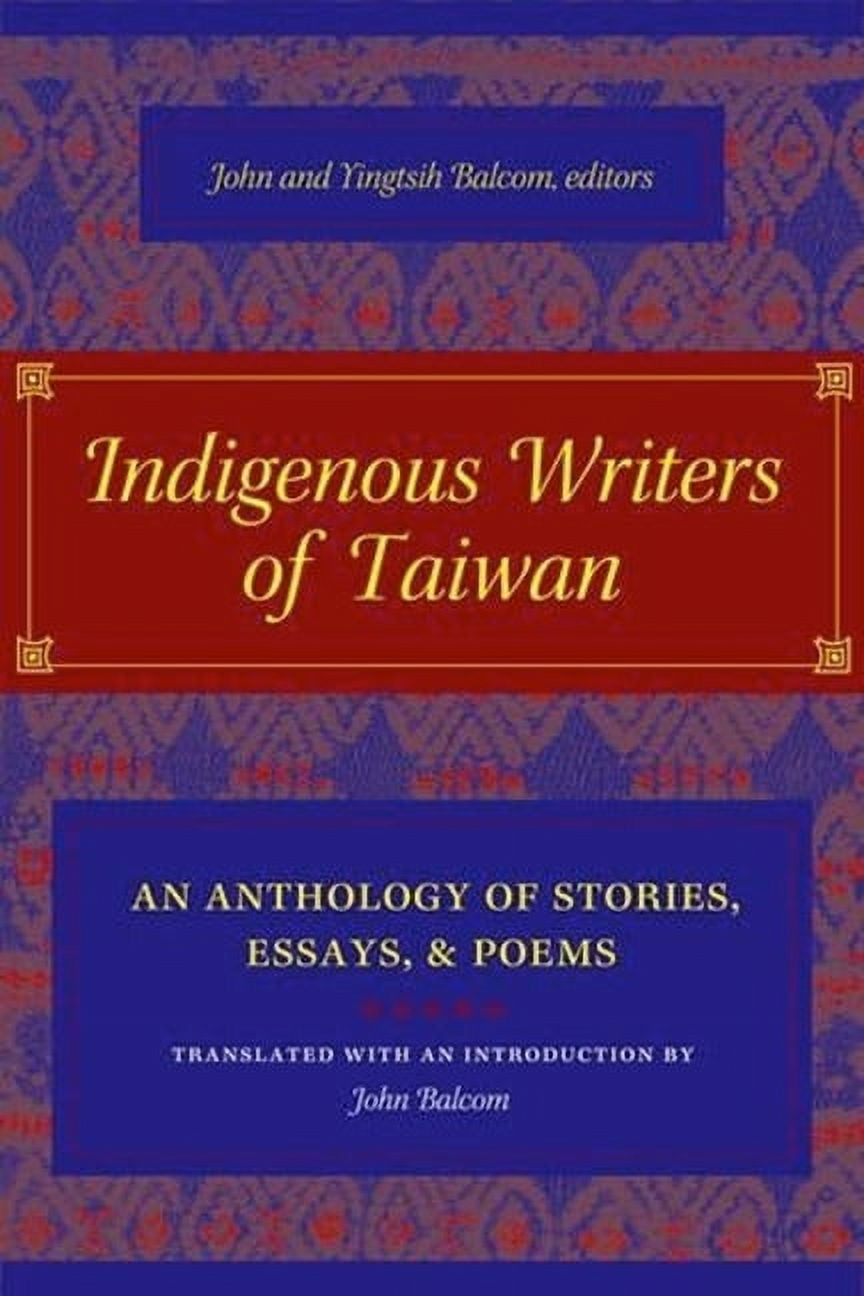 Modern Chinese Literature from Taiwan Indigenous Writers of Taiwan: An ...