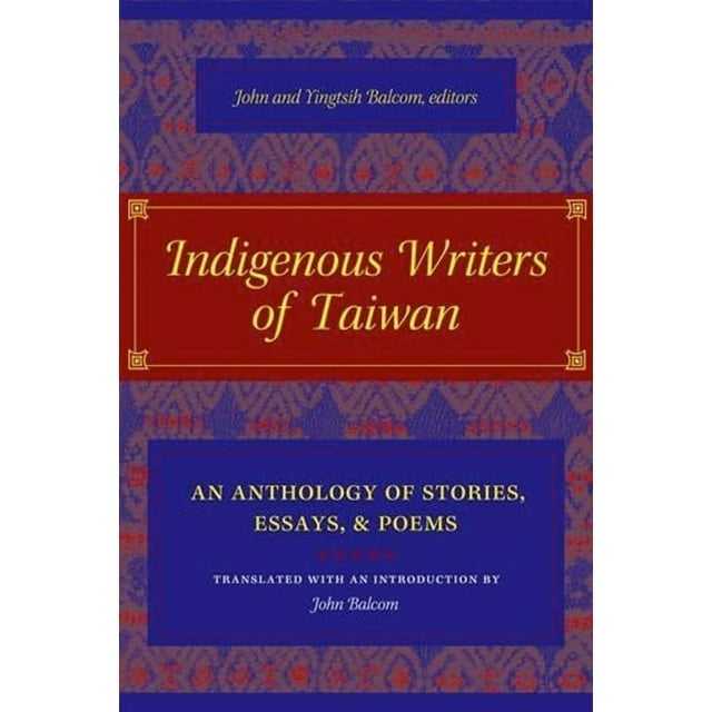 Modern Chinese Literature from Taiwan Indigenous Writers of Taiwan: An ...