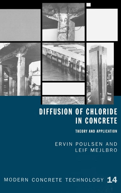 Modern Concrete Technology Diffusion of Chloride in Concrete: Theory ...