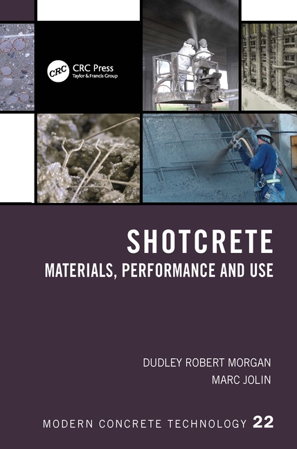 Modern Concrete Technology Shotcrete: Materials, Performance and Use ...
