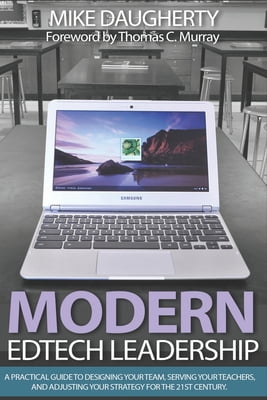 Pre-Owned Modern EdTech Leadership: A practical guide to designing your ...