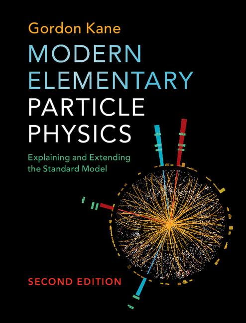 Modern Elementary Particle Physics, (Hardcover) - Walmart.com
