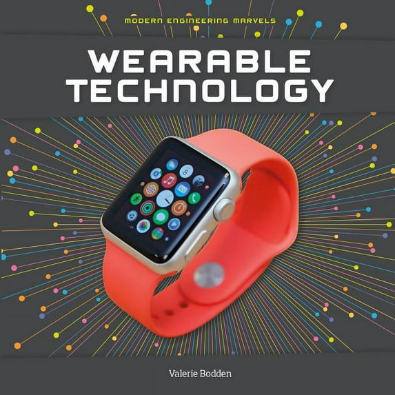 Modern Engineering Marvels Wearable Technology, (Hardcover) - Walmart.com