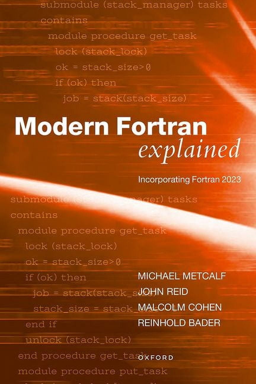 Modern FORTRAN Explained: Incorporating FORTRAN 2023, (Paperback ...