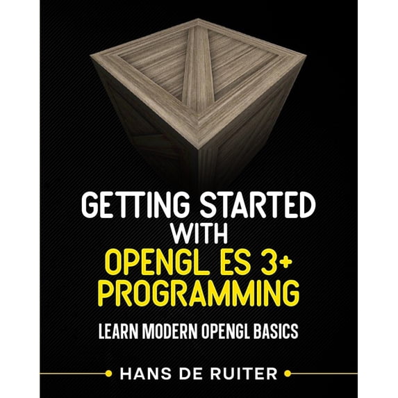 Modern Graphics Programming Primer & Getting Started with OpenGL ES 3 ...