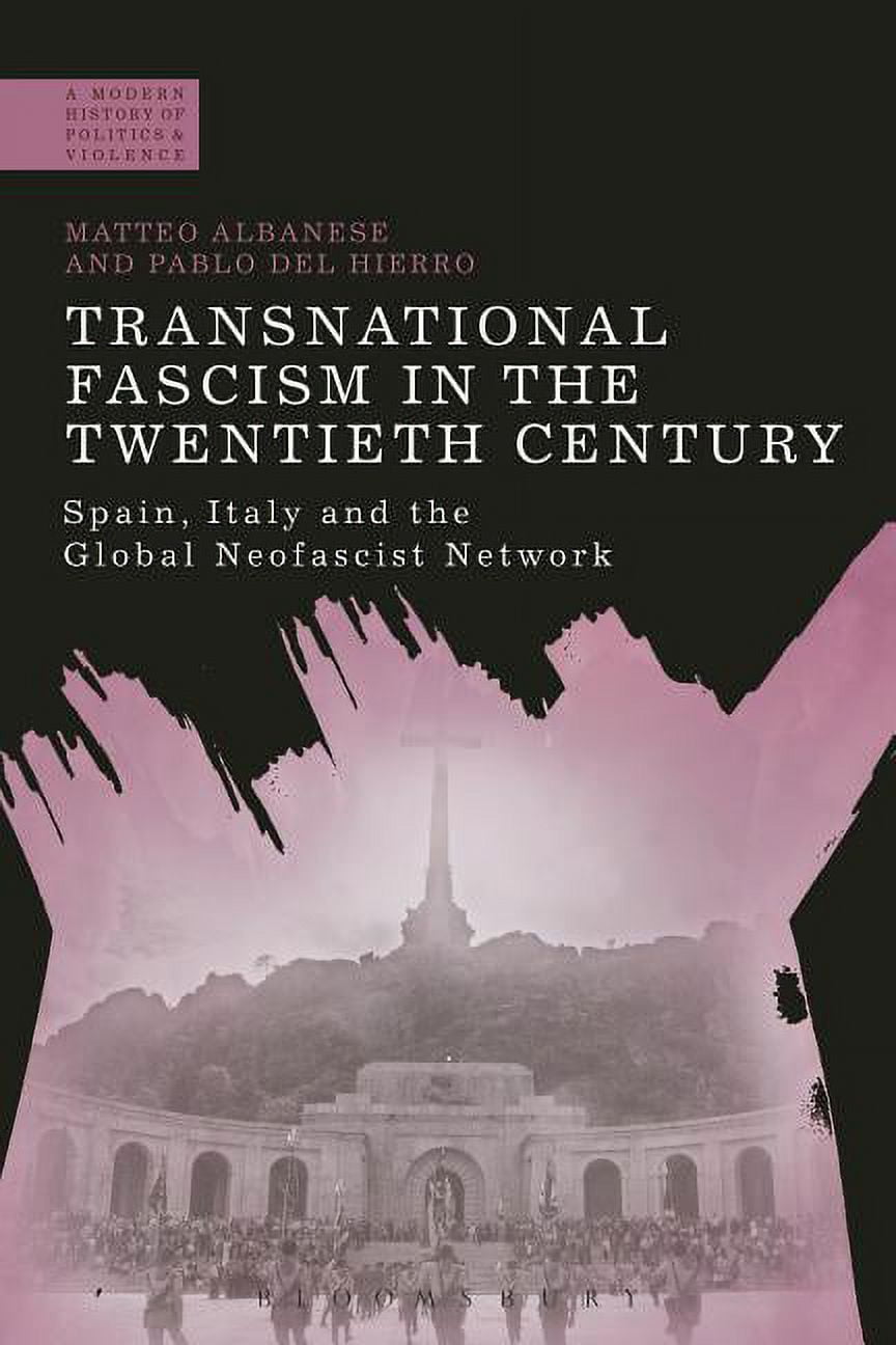 Modern History of Politics and Violence Transnational Fascism in the ...