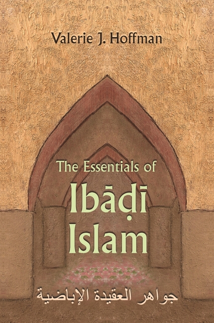 Modern Intellectual and Political Histor The Essentials of Ibadi Islam ...
