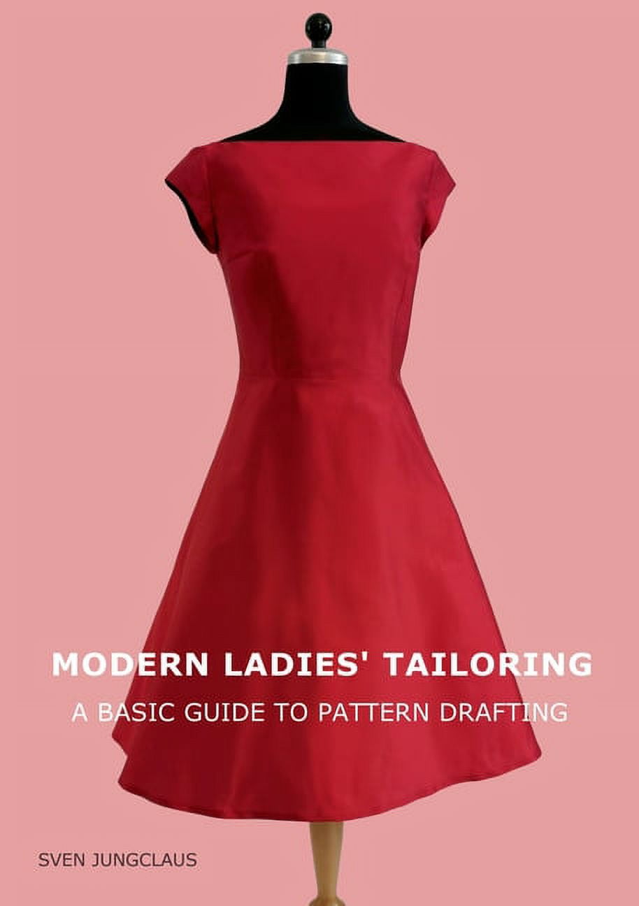Modern Ladies' Tailoring: A basic guide to pattern drafting, (Paperback ...