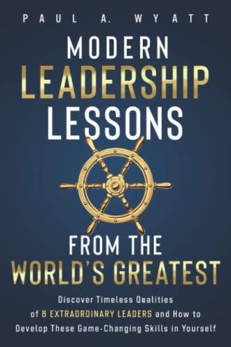 Pre-Owned Modern Leadership Lessons From the World's Greatest: Discover ...