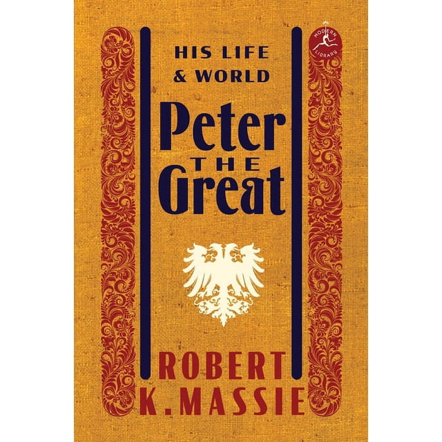 Modern Library (Hardcover) Peter the Great: His Life and World ...