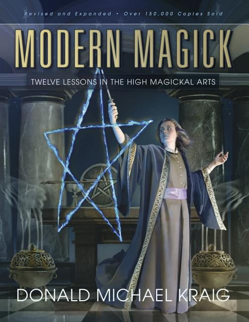 Modern Magick: Twelve Lessons in the High Magickal Arts, (Paperback ...