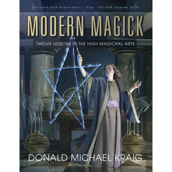 Modern Magick: Twelve Lessons in the High Magickal Arts, (Paperback ...