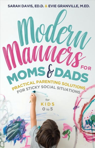 Pre-Owned Modern Manners for Moms and Dads: Practical Parenting ...