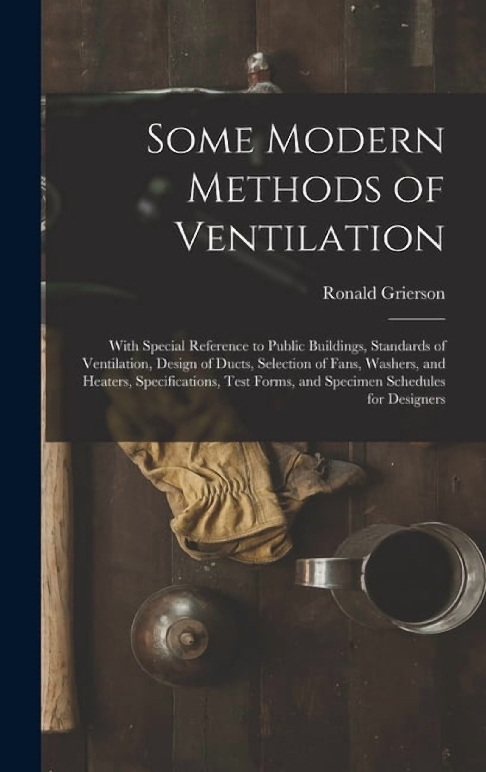 Some Modern Methods of Ventilation: With Special Reference to Public ...