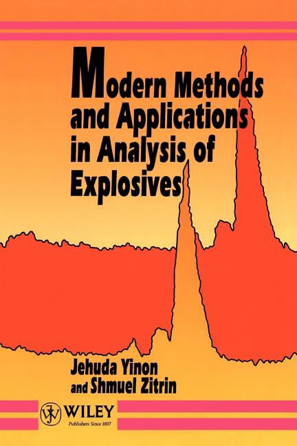 Modern Methods and Applications in Analysis of Explosives, (Paperback ...
