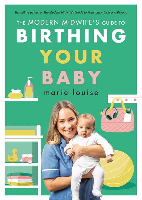 The Modern Midwife's Guide to Birthing Your Baby, (Paperback) - Walmart.com