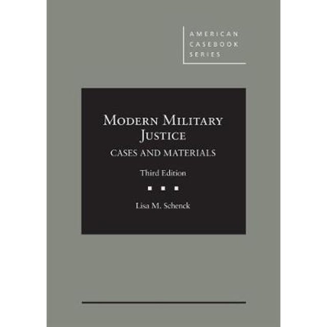 Pre-Owned Modern Military Justice: Cases and Materials (Hardcover 9781684671298) by Gregory E ...