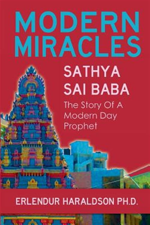 Pre-Owned Modern Miracles: The Story of Sathya Sai Baba: A Modern Day Prophet, (Paperback ...