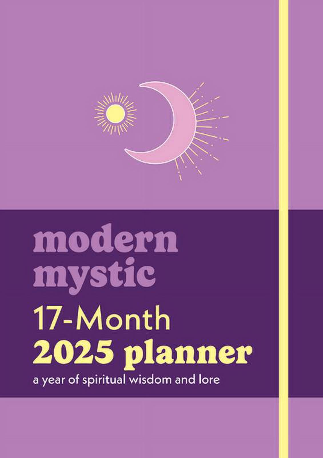 Modern Mystic 17-Month 2025 Planner: A Year of Spiritual Wisdom and ...