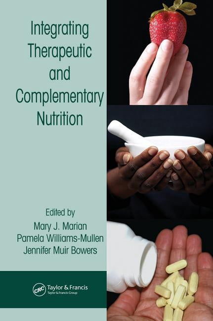 Modern Nutrition Integrating Therapeutic and Complementary Nutrition ...
