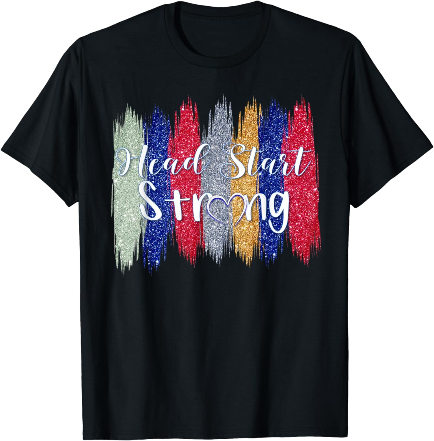 Modern Paint Stroke Head Start Strong Teacher Family Staff T-Shirt ...