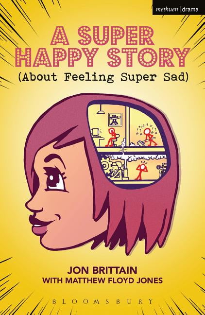 Modern Plays A Super Happy Story (about Feeling Super Sad), (Paperback ...