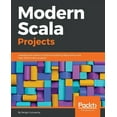 Modern Scala Projects (Paperback) - Walmart.com Modern Scala Projects (Paperback) - Walmart.com