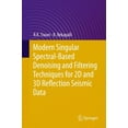 Modern Singular Spectral-Based Denoising and Filtering Techniques for 2D and 3D Reflection ...