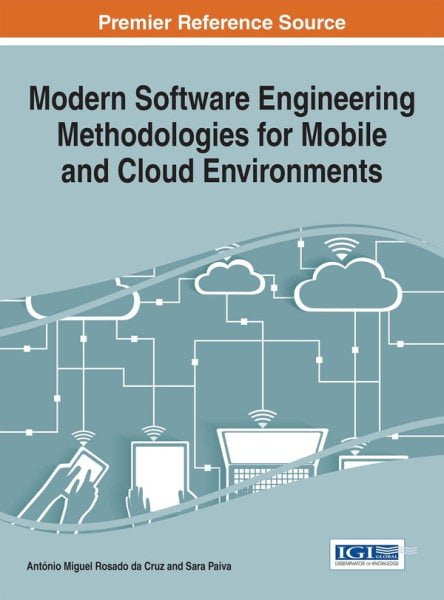 Modern Software Engineering Methodologies for Mobile and Cloud ...