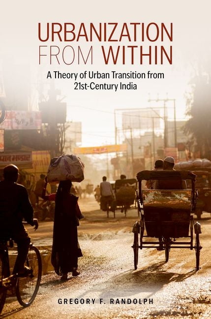 Modern South Asia Urbanization from Within: A Theory of Urban ...